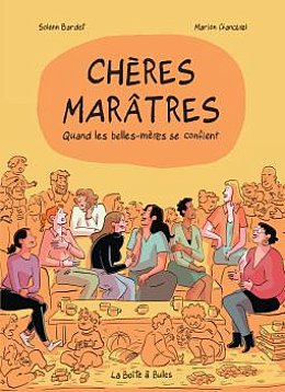 Chères Marâtres - Quand les belles-mères se confient (par Solenn Bardet et